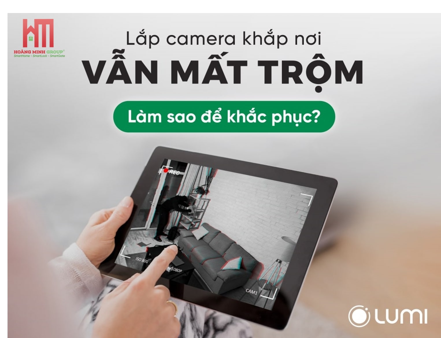 AI CAMERA LUPA - CỨU TINH CỦA GIA CHỦ - Hoàng Minh Group